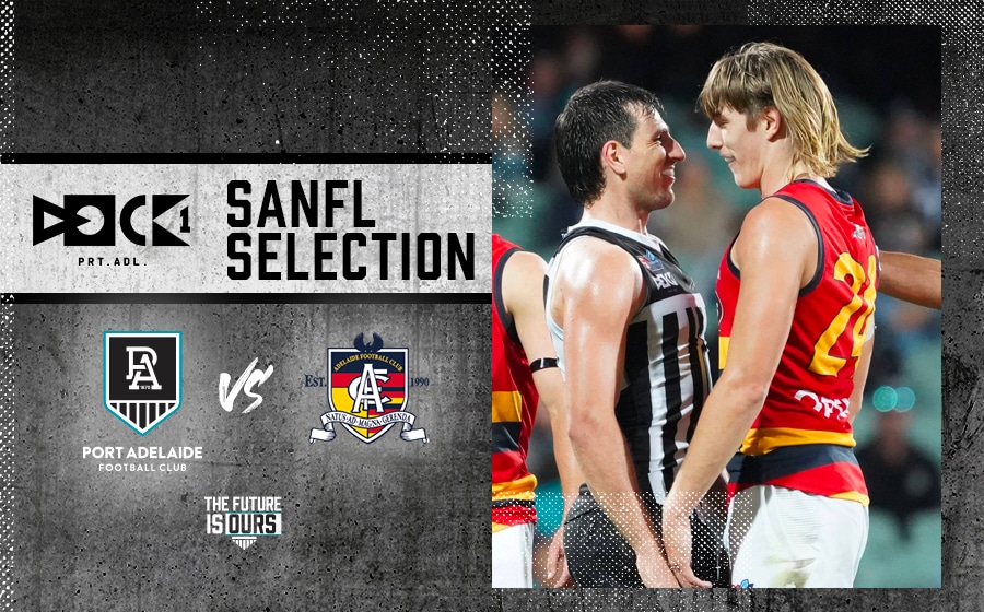 Selection: Port resume state league duties with SANFL Showdown