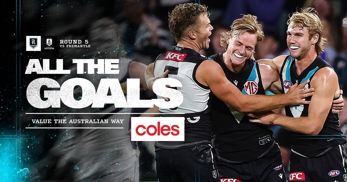 Coles Goals R5: An epic comeback seals the win for Port Adelaide | PTV